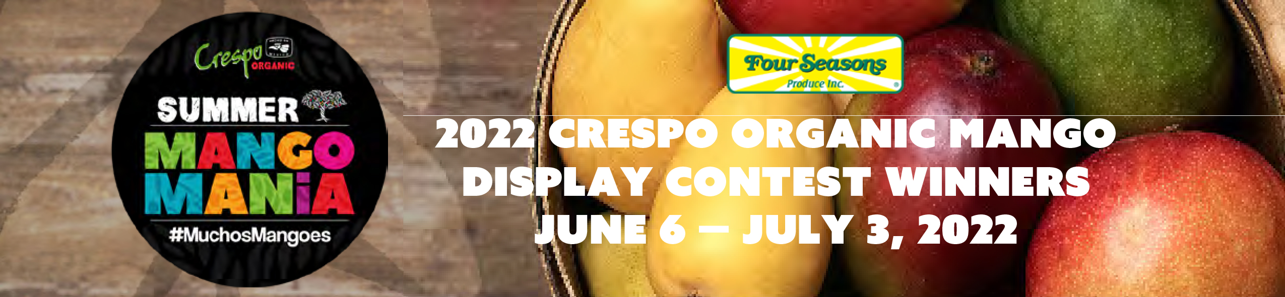 2022 Crespo Organic Mango Display Contest Winners - Four Seasons