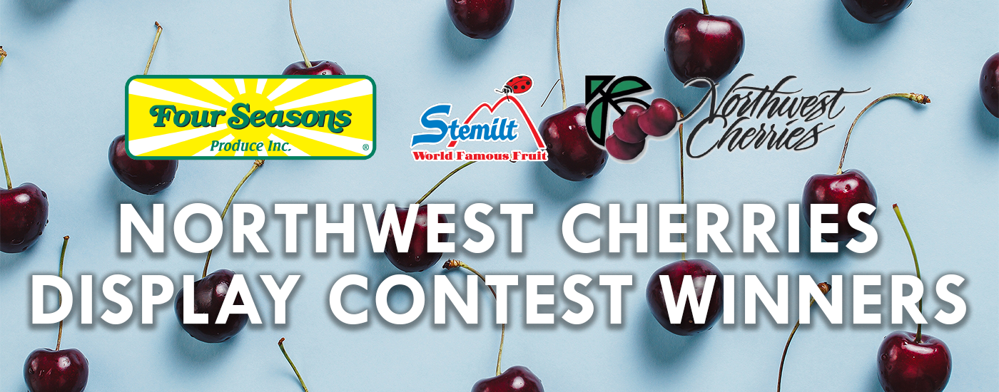 NORTHWEST CHERRIES DISPLAY CONTEST WINNERS - Four Seasons