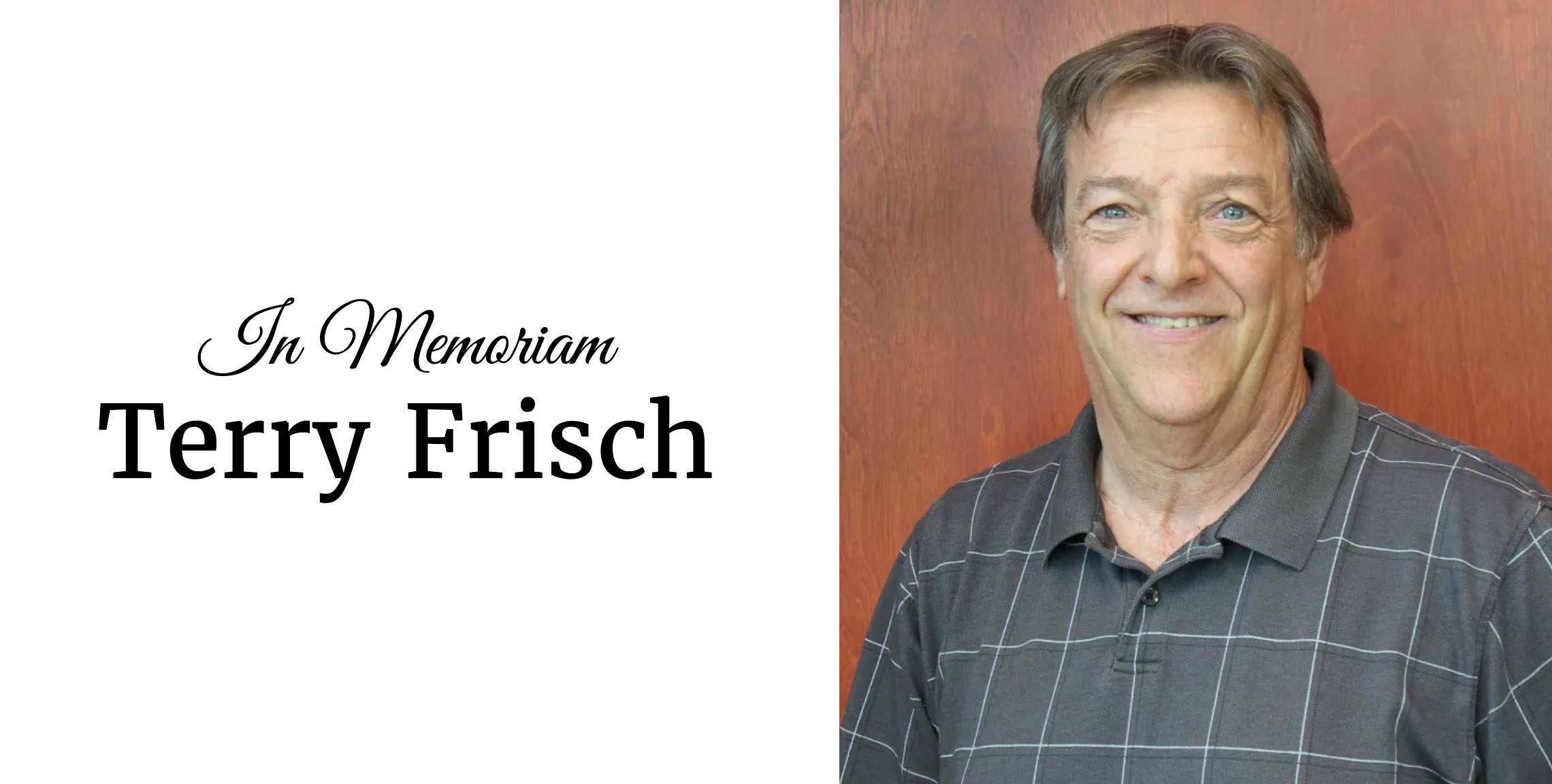 Produce Merchandising Expert, Terry Frisch, passed away on January 20 ...